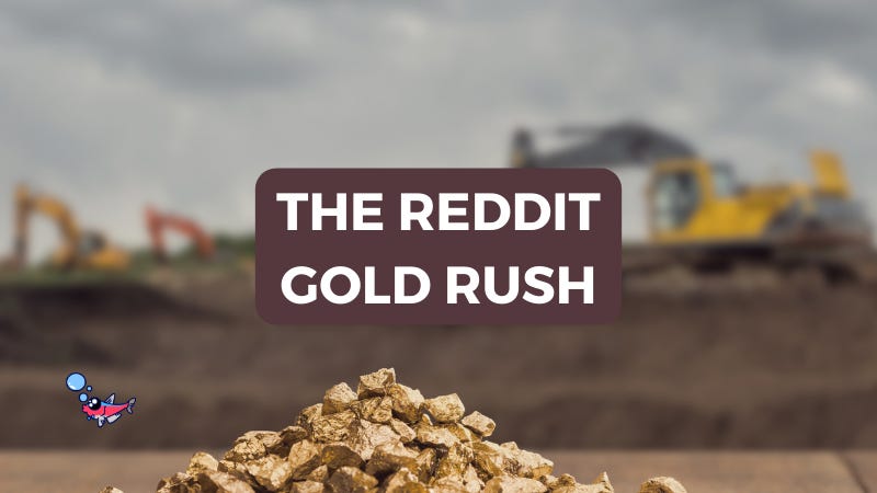 The Great Reddit Gold Rush (Part 2) - by Tetra