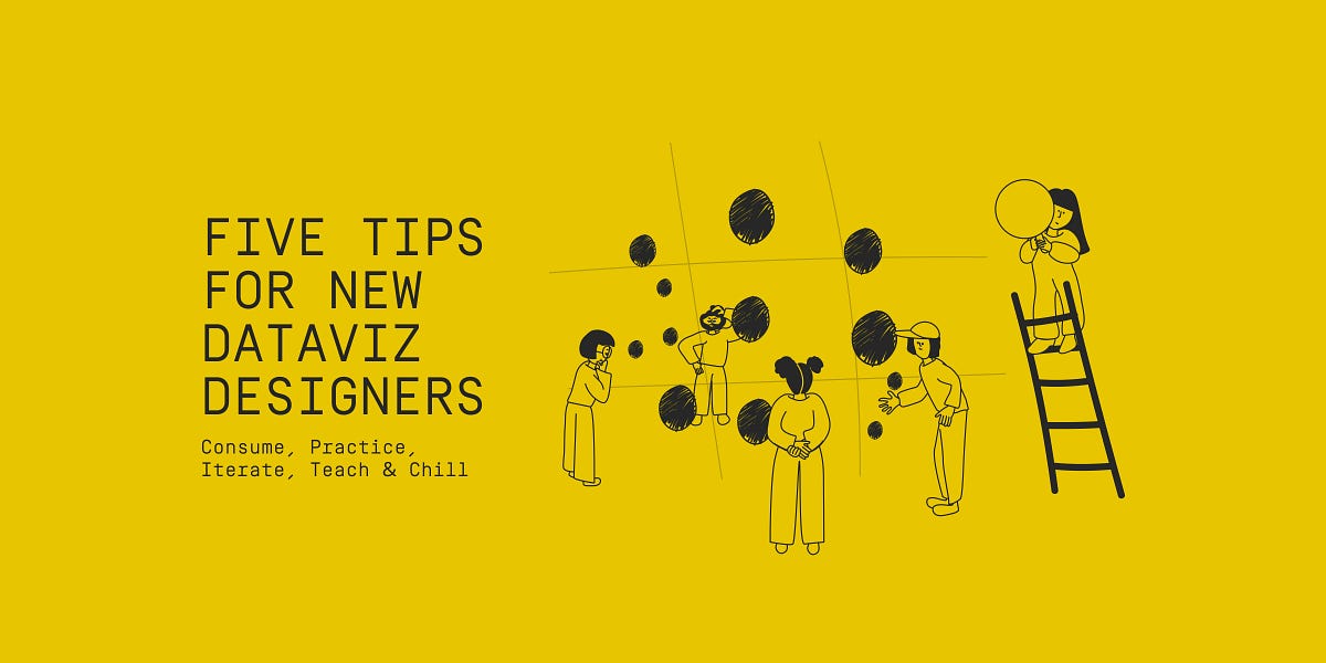 The tips I give to people starting out in dataviz