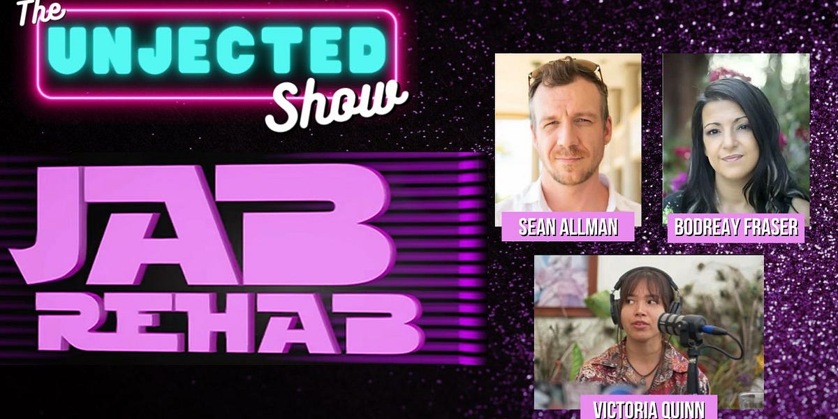 Jab Rehab | Sean Allman, BoDreay Fraser, Victoria Quinn - The Unjecte ...