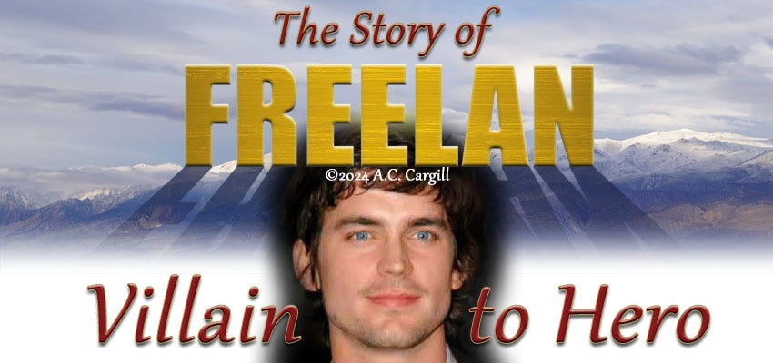 The Story of Freelan — From Villain to Hero