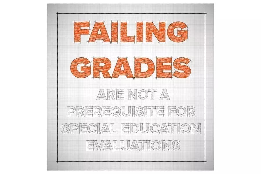 Failing Grades Are Not A Prerequisite For Special Education Evaluations