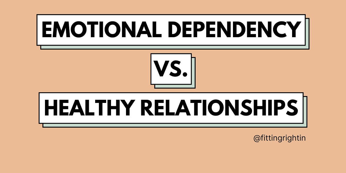 Emotional Dependency vs. Healthy Relationships