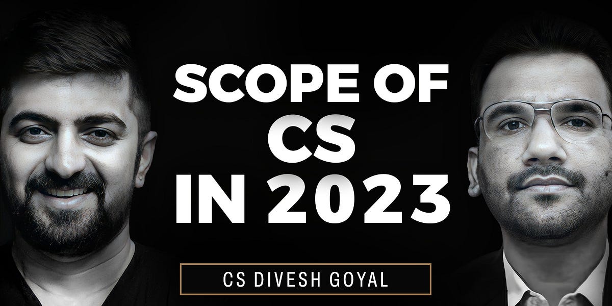 Scope of CS in India in 2023 | Ft. FCS Divesh Goyal with Neeraj Arora