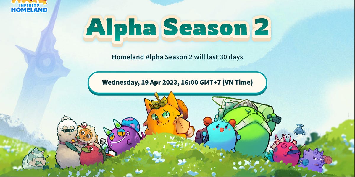 Homeland Alpha Season 2 is Live! - by Axie Infinity