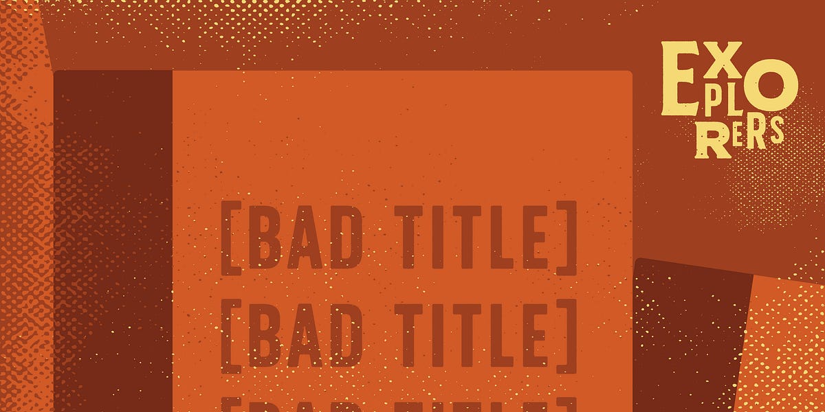 Killing Good Games with Bad Titles - by Clayton Notestine