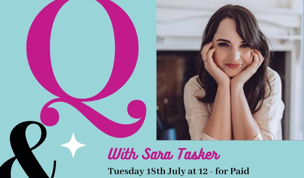 Q&A with Sara Tasker 18th July - by Sarah D Rees and Sara