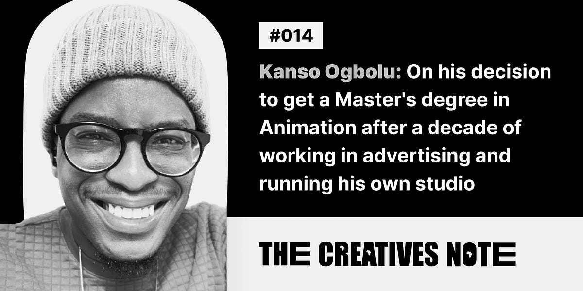 Kanso Ogbolu: On his decision to get a Master's degree in Animation ...