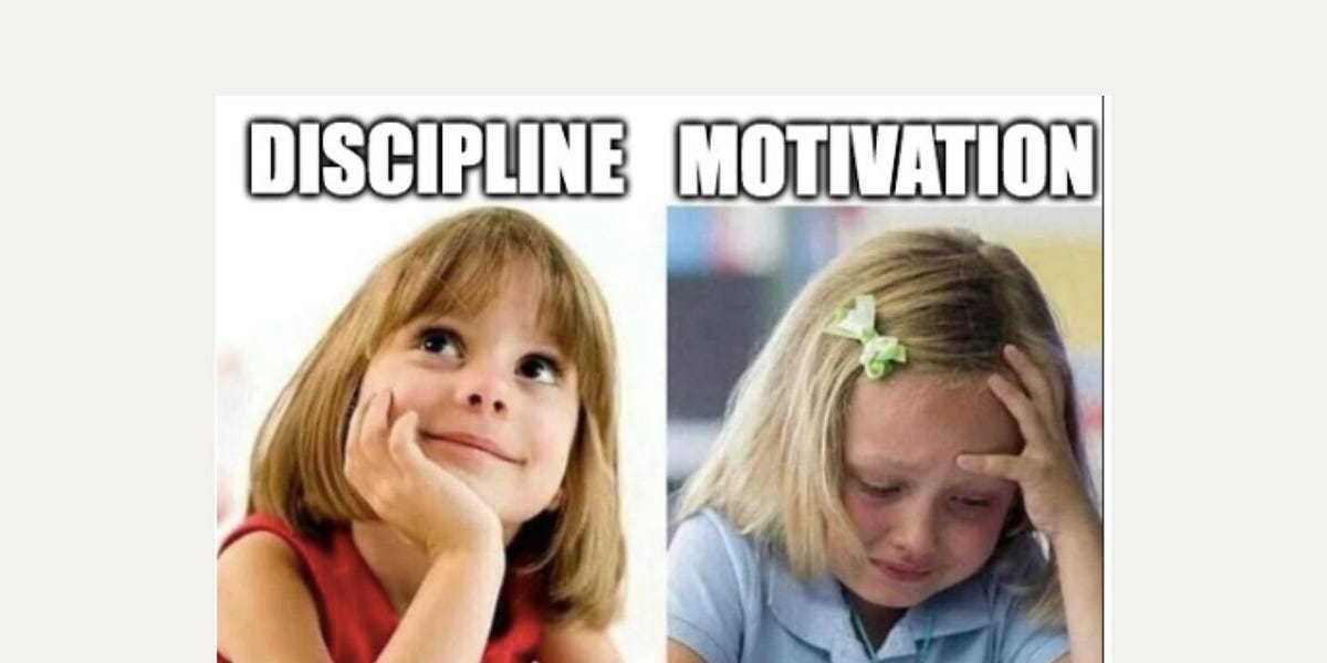 Discipline > Motivation - by Madison Mae