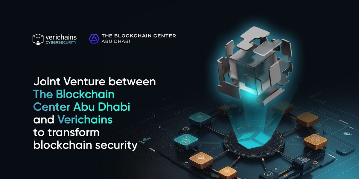Verichains and The Blockchain Center Abu Dhabi Partner to Transform ...