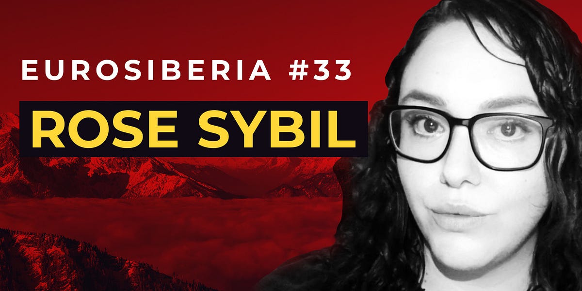 Eurosiberia Podcast #33: Rose Sybil