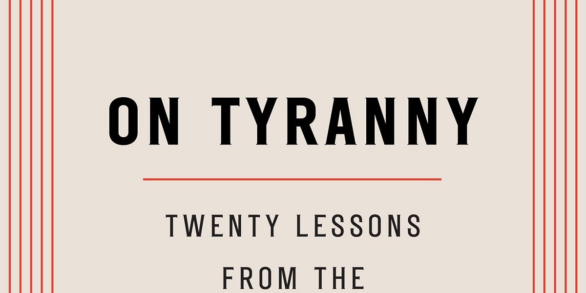 On Tyranny - by Timothy Snyder - Thinking about...