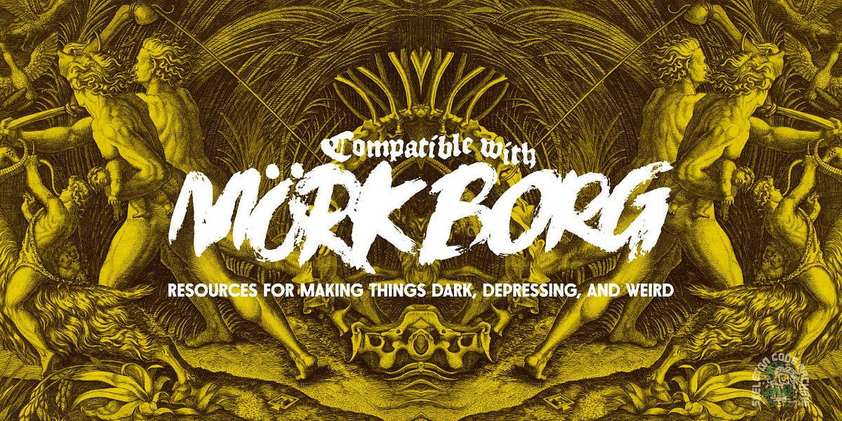 Compatible with MÖRK BORG - by Exeunt Press