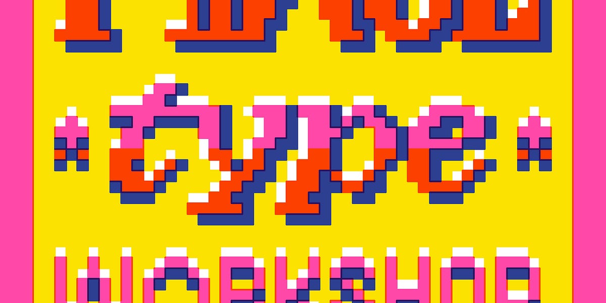 Pixel Type Workshop in Brooklyn & More Upcoming Events