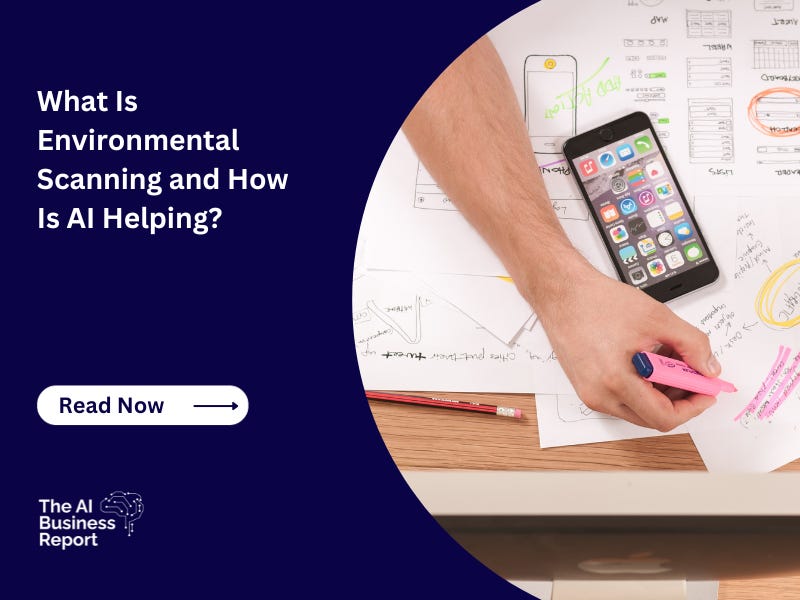 What Is Environmental Scanning and How Is AI Helping?