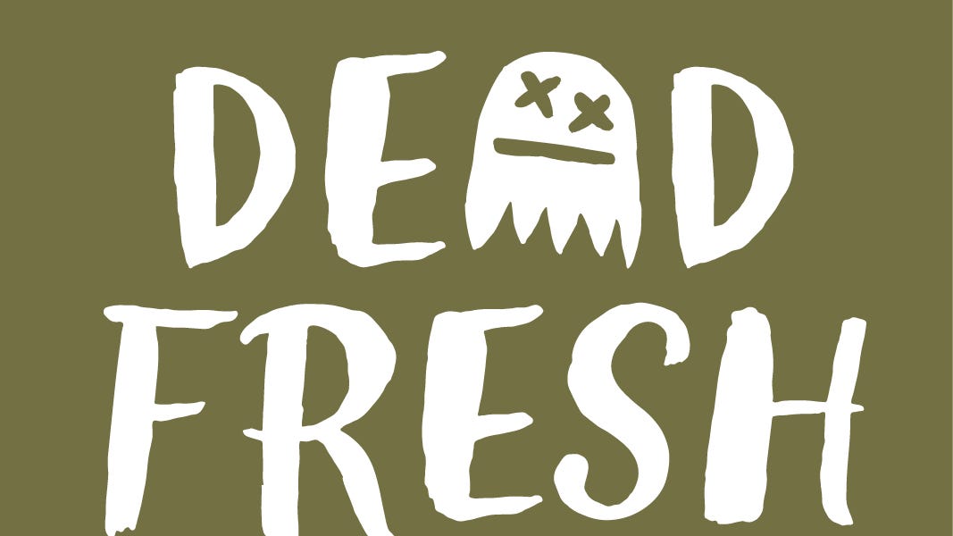 What and why is Dead Fresh? - by Brendan Murphy