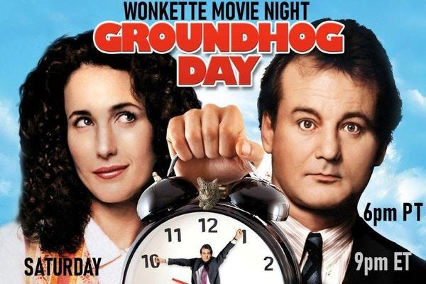 Wonkette Movie Night: Groundhog Day - by Robyn Pennacchia