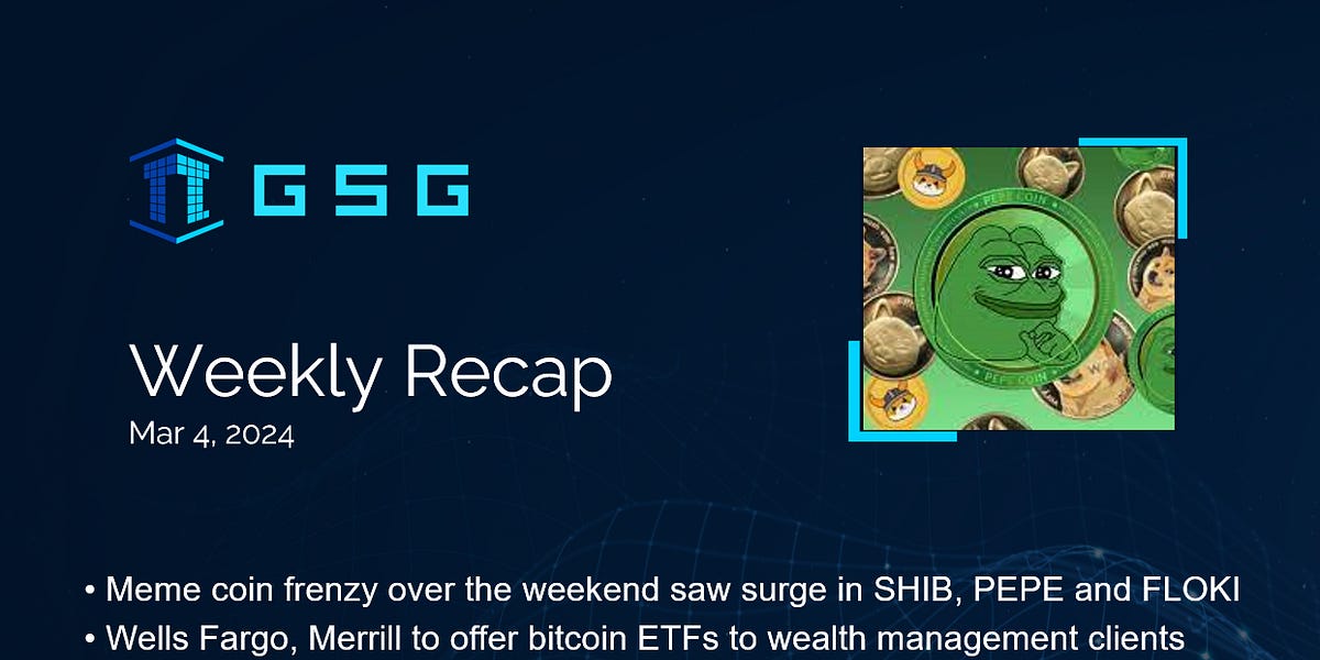 GSG Weekly Recap (Mar 4, 2024) - GSG Research & Insights