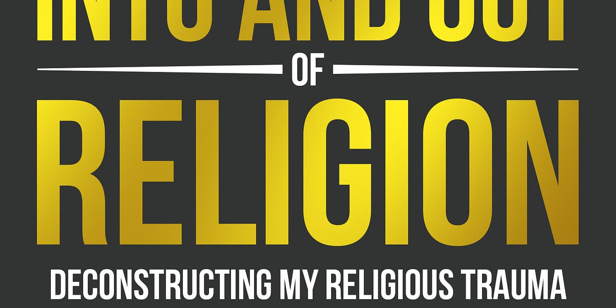Into and Out of Religion - by Caleb Rogers