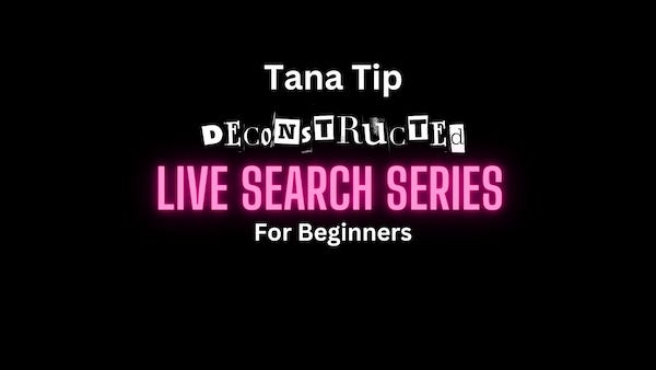 #2 Tana Live Search for Beginners Series: Search Building Blocks and Execution Order