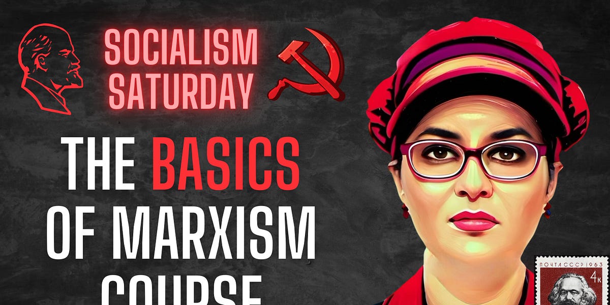 Socialism Saturday: The Basics of Marxism