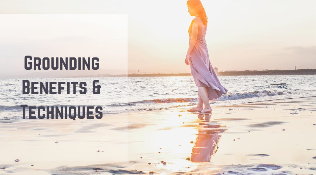 Grounding Benefits & Techniques - by Naturopath Kati