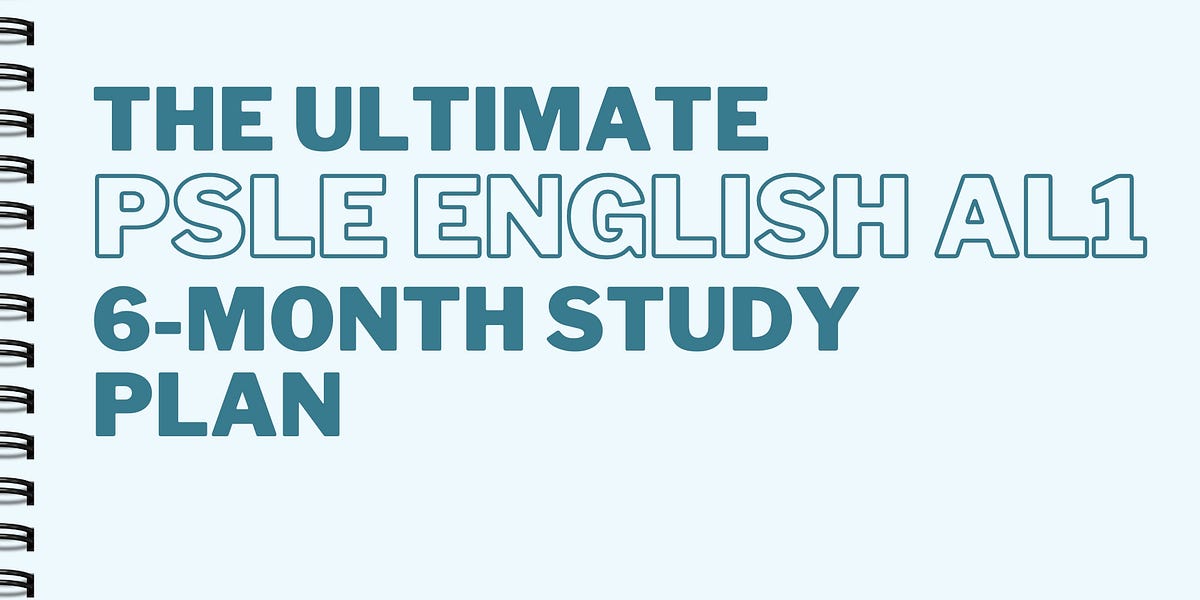 PSLE English Last 6 Months Study Plan