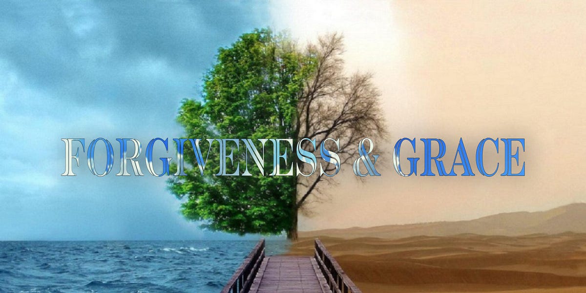 Forgiveness & Grace - Qstradamus’s Publication