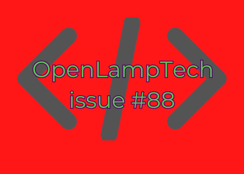 OpenLampTech issue #88 - by Josh Otwell - OpenLampTech