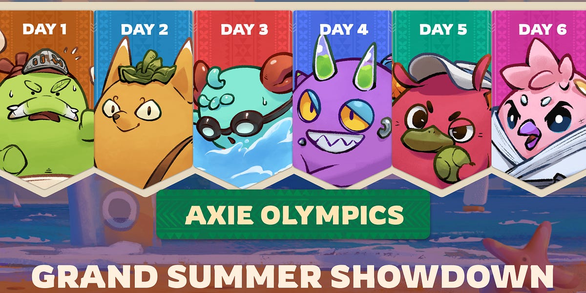 Axie Olympics: Grand Summer Showdown - by Axie Infinity