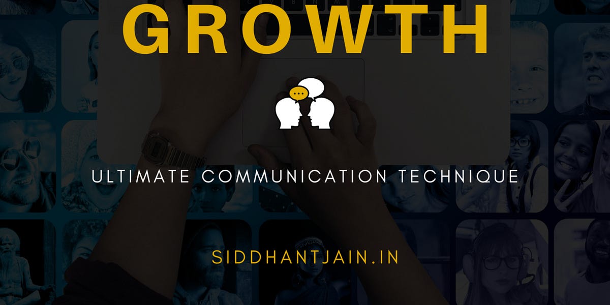 06. Ultimate Communication Technique | How To Be A Better Communicator ...