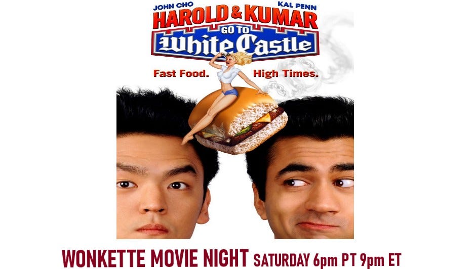 Wonkette Movie Night: Harold & Kumar Go To White Castle
