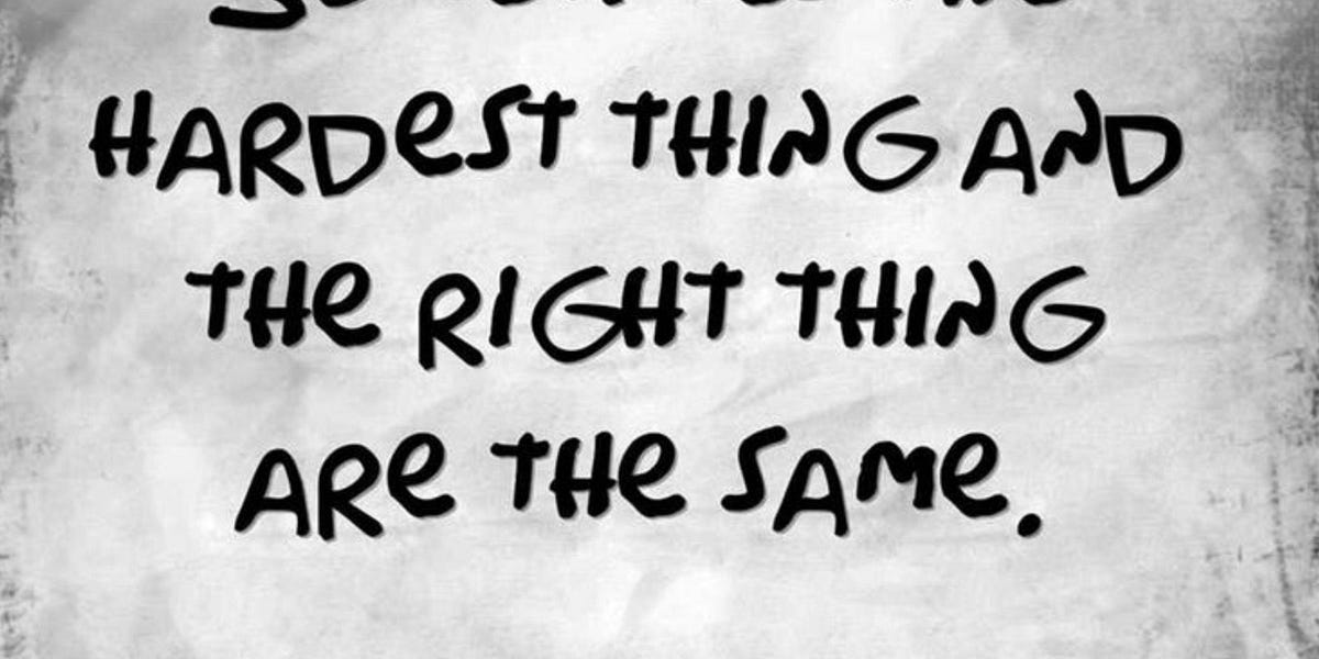 Sometimes the Hardest Thing and the Right Thing Are the Same - Tarot ...