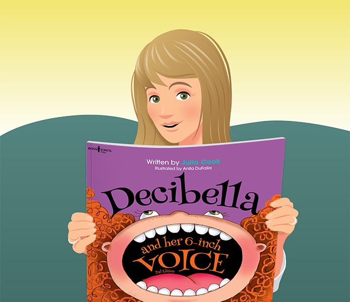 Decibella and Her 6-Inch Voice - by Julia Cook