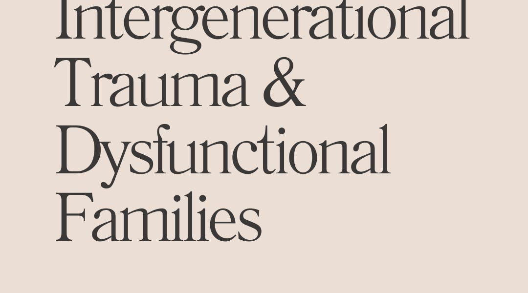 Intergenerational Trauma and Dysfunctional Families