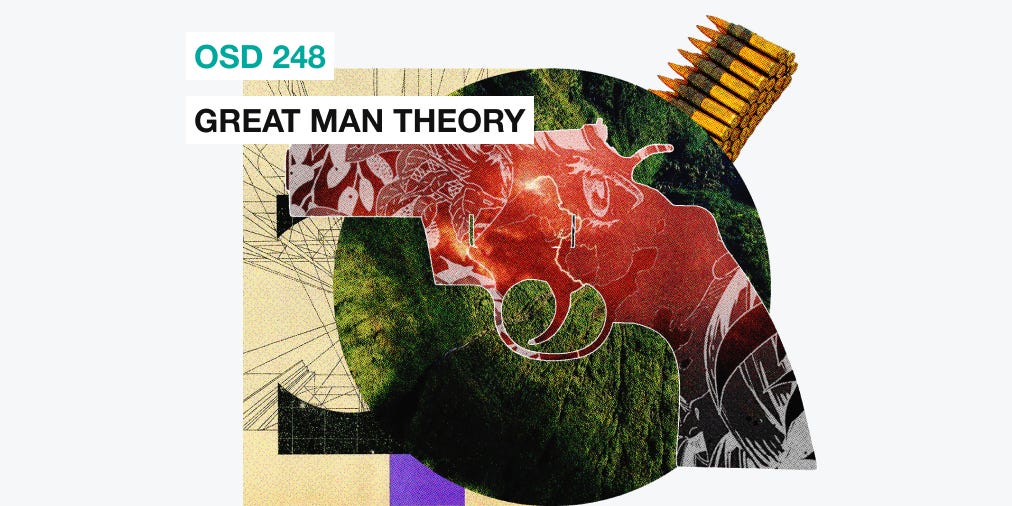 OSD 248: Great man theory - Open Source Defense
