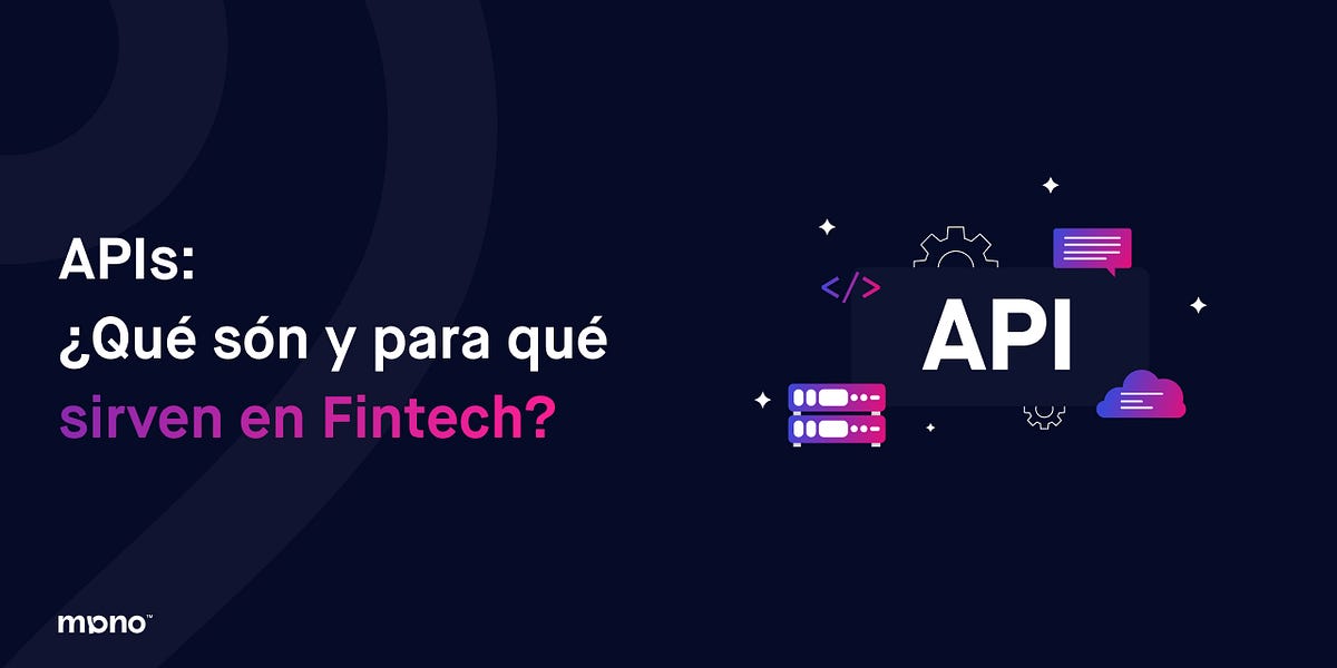¿Qué es una API y cómo funcionan en Fintech?