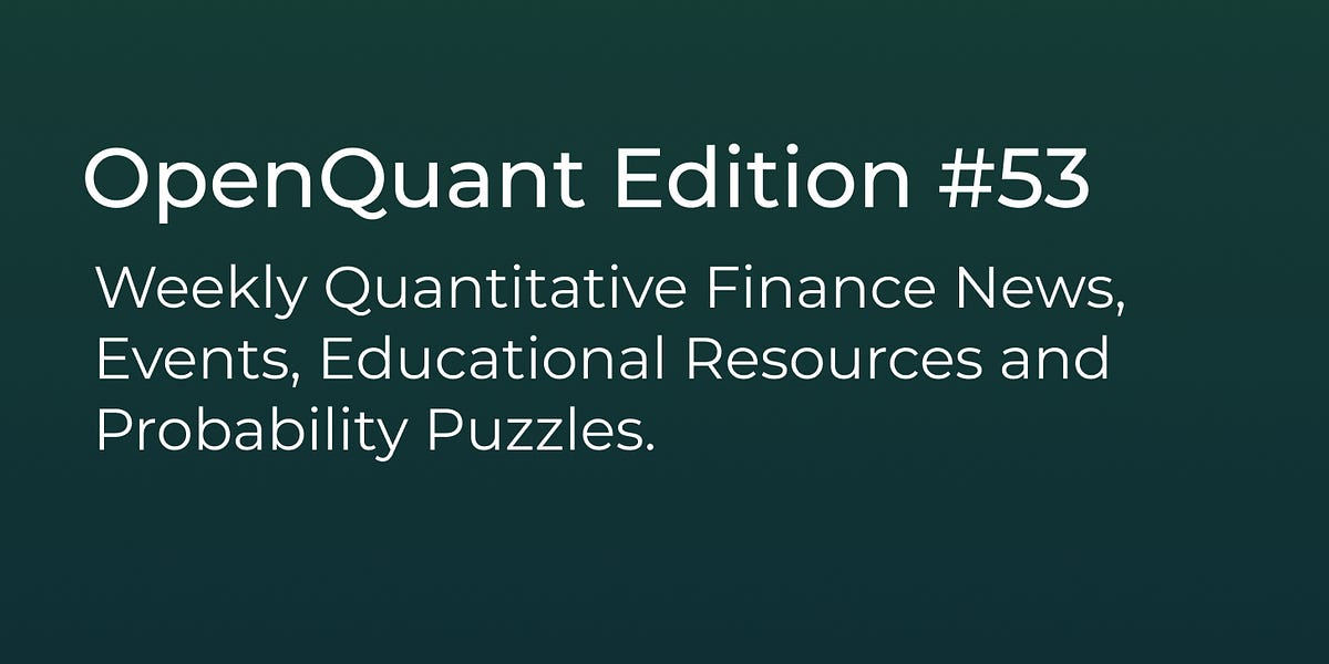 OpenQuant Newsletter - Edition #53 - OpenQuant Newsletter