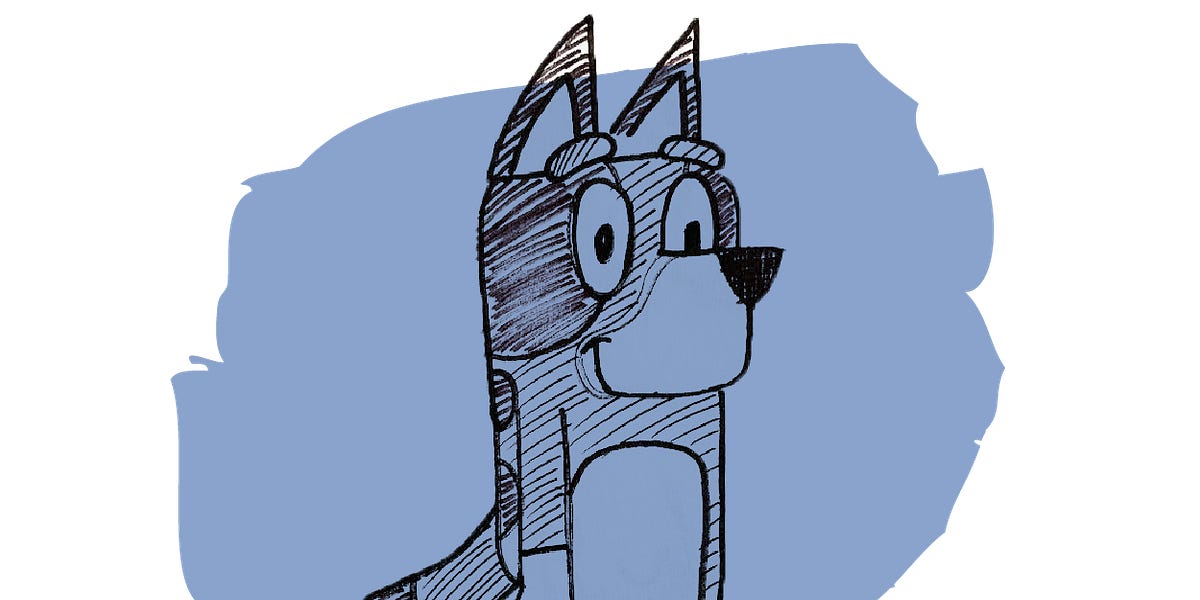 Is Bluey making our job even harder? - by Kylie-Ann