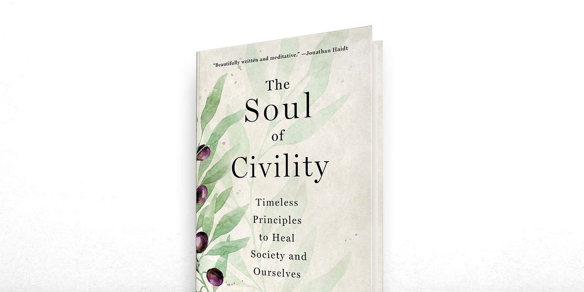 Book Review: The Soul of Civility - by Julian Adorney