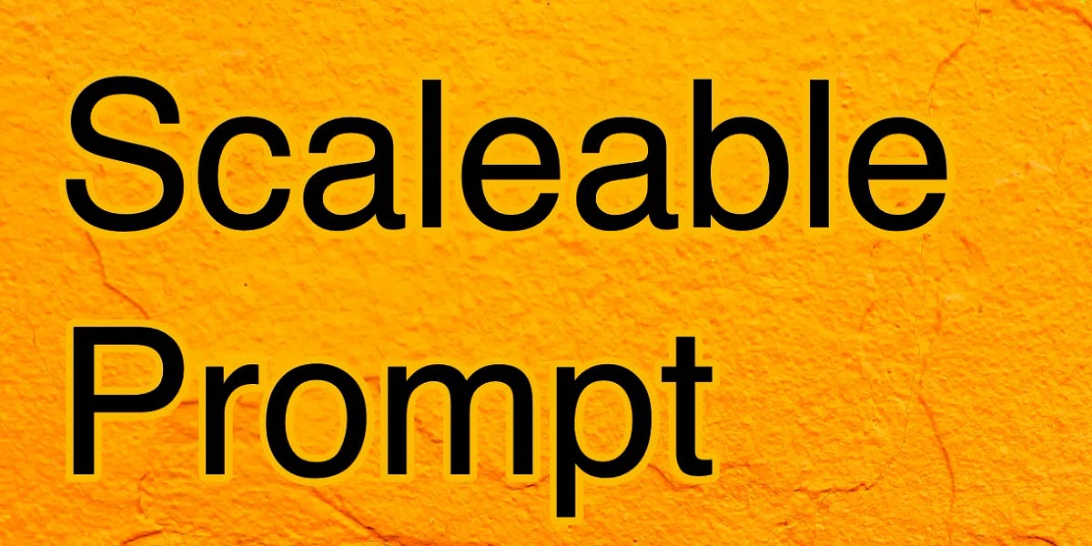 Scaleable Prompt Pipelines For LLMs