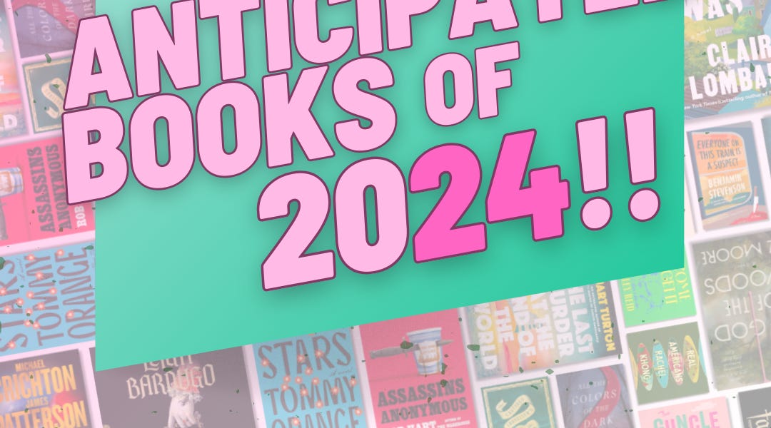 Jordy's 24 "Most-Anticipated" Books of 2024 (PLUS BONUS ROUND!)