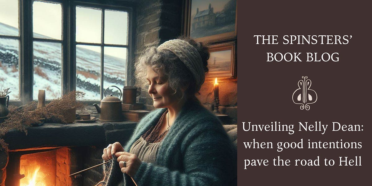 Unveiling Nelly Dean: when good intentions pave the road to Hell