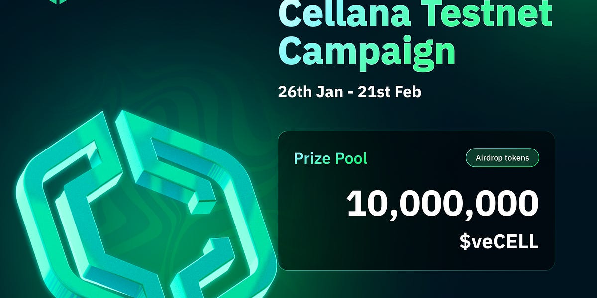 Cellana Testnet Campaign - by Cellana Finance