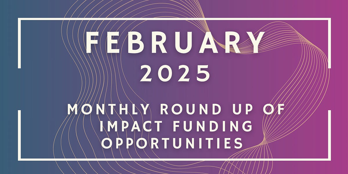 February Round Up of Impact Funding Opportunities