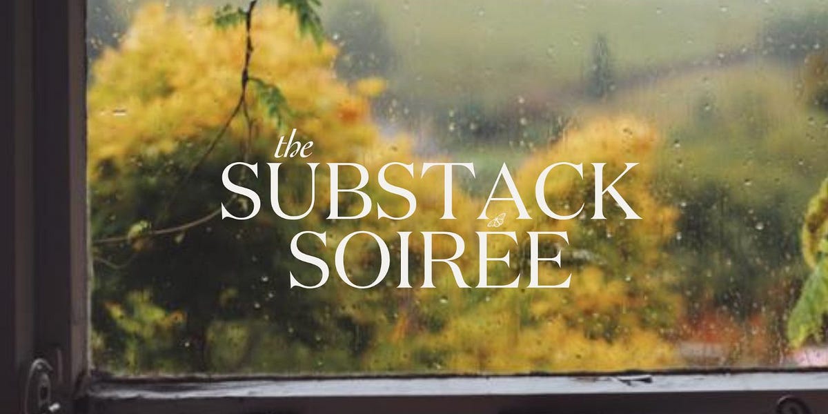 The Substack Soirée - The Substack Soirée