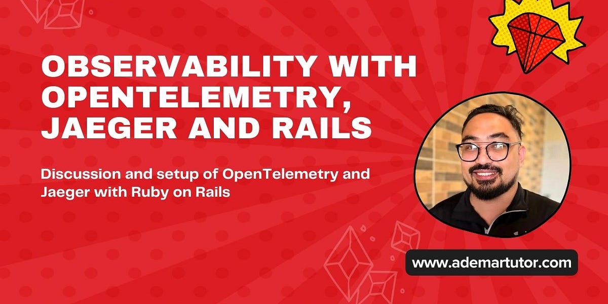 Observability with OpenTelemetry, Jaeger and Rails