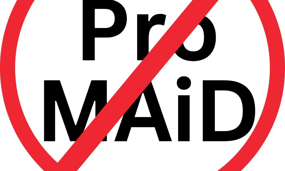 There Is No Such Thing as Being Pro-MAiD - by Paul Magennis