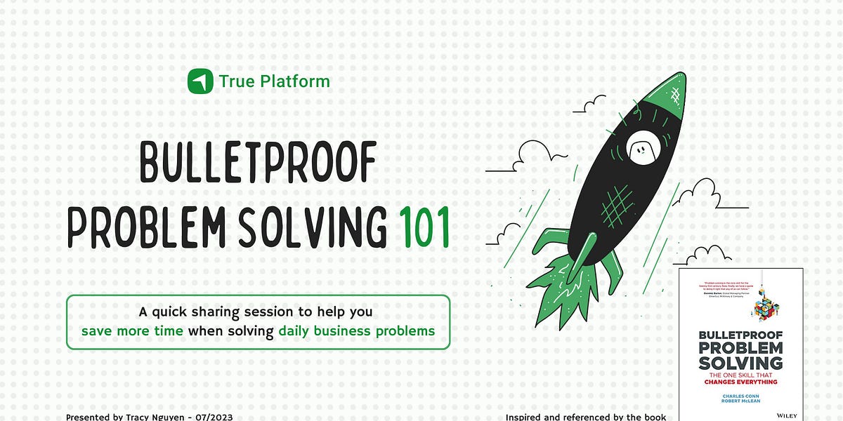 Problem Solving: Bulletproof in 10 minutes