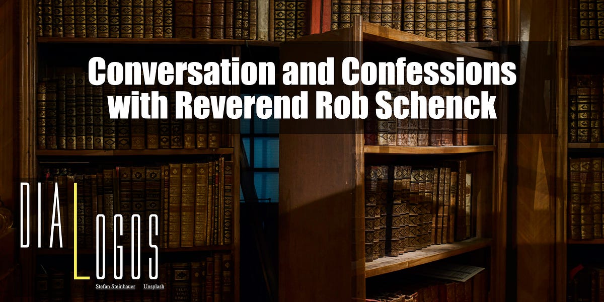 Conversations and Confessions with Reverend Robert Schenck