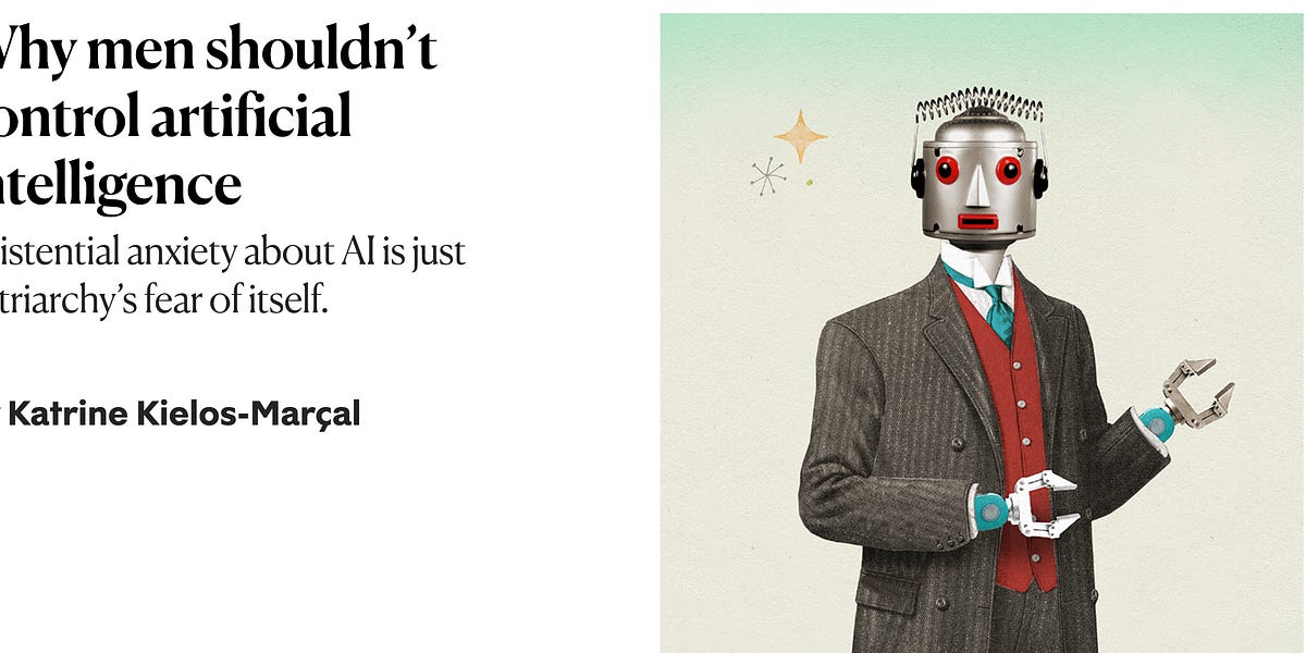 Why are men so scared of robots? - by Katrine Kielos-Marçal